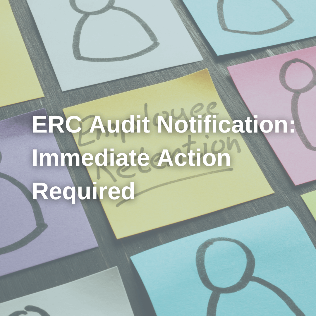 Employee Retention Credit: Prompt Response Necessary as IRS Sharply ...